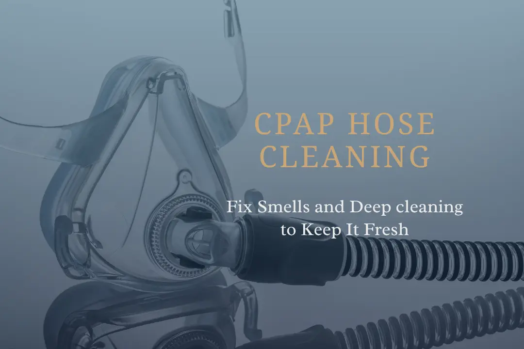 CPAP Hose Cleaning: Fix Smells Fast & Keep It Fresh - Sleepap